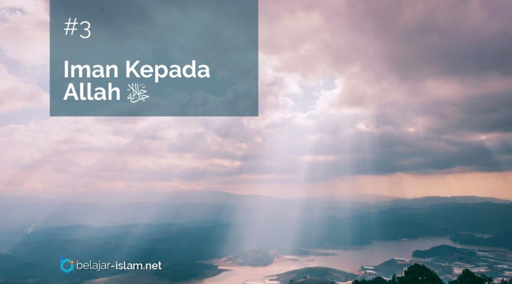 Iman Kepada Allah #3 - Belajar Islam